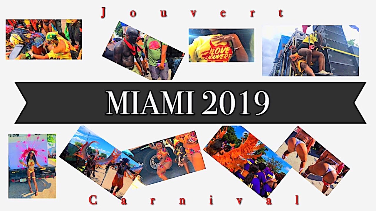 MIAMI JOUVERT & CARNIVAL 2019 - YouTube