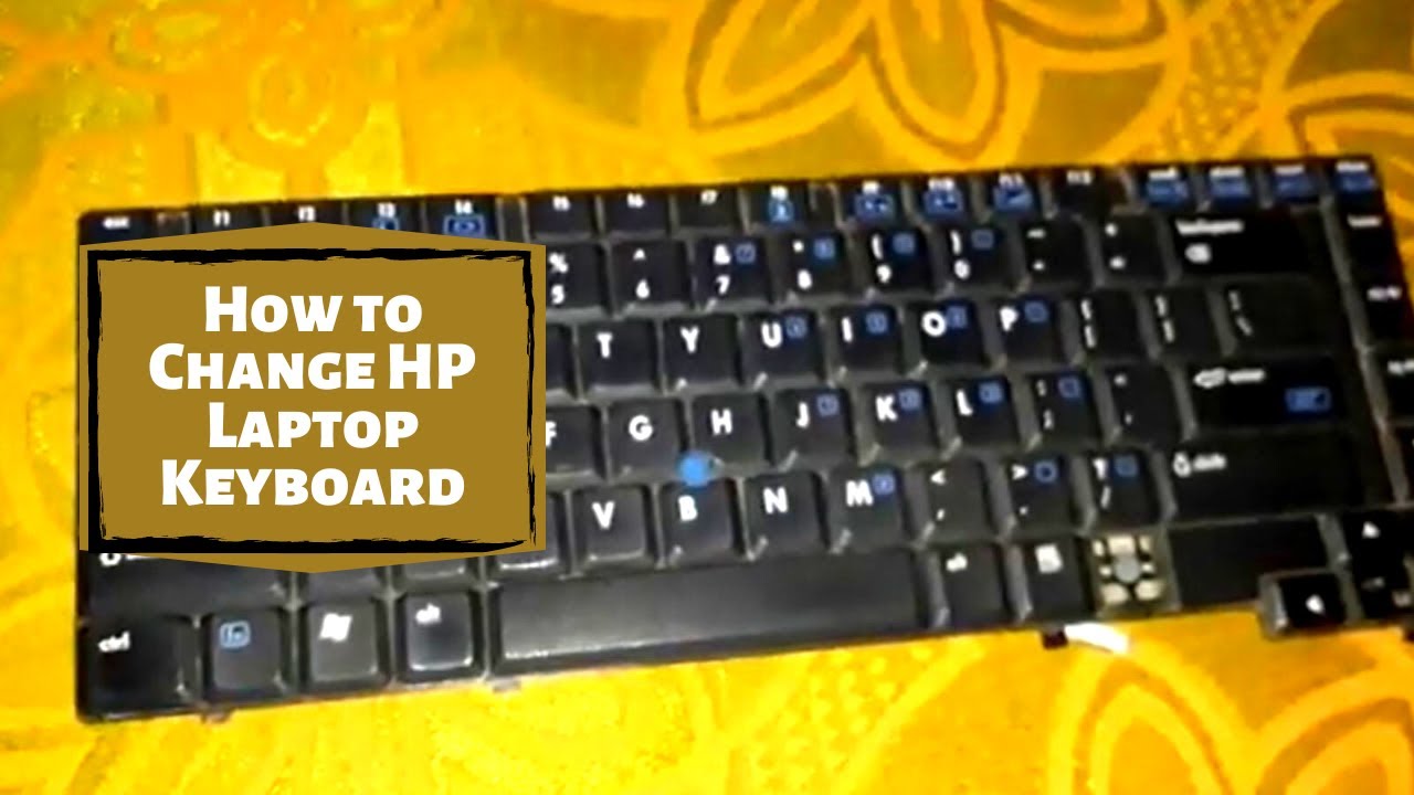 How To Change HP Laptop Keyboard In Easy Way Repair Your Laptop At how-to-change-hp-laptop-keyboard-in-easy-way-repair-your-laptop-at