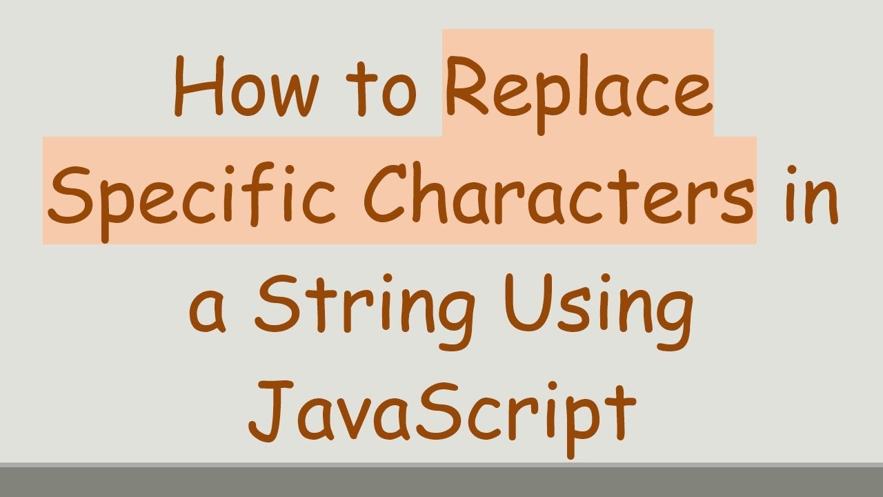 How To Replace Specific Characters In A String Using Javascript Youtube 2229
