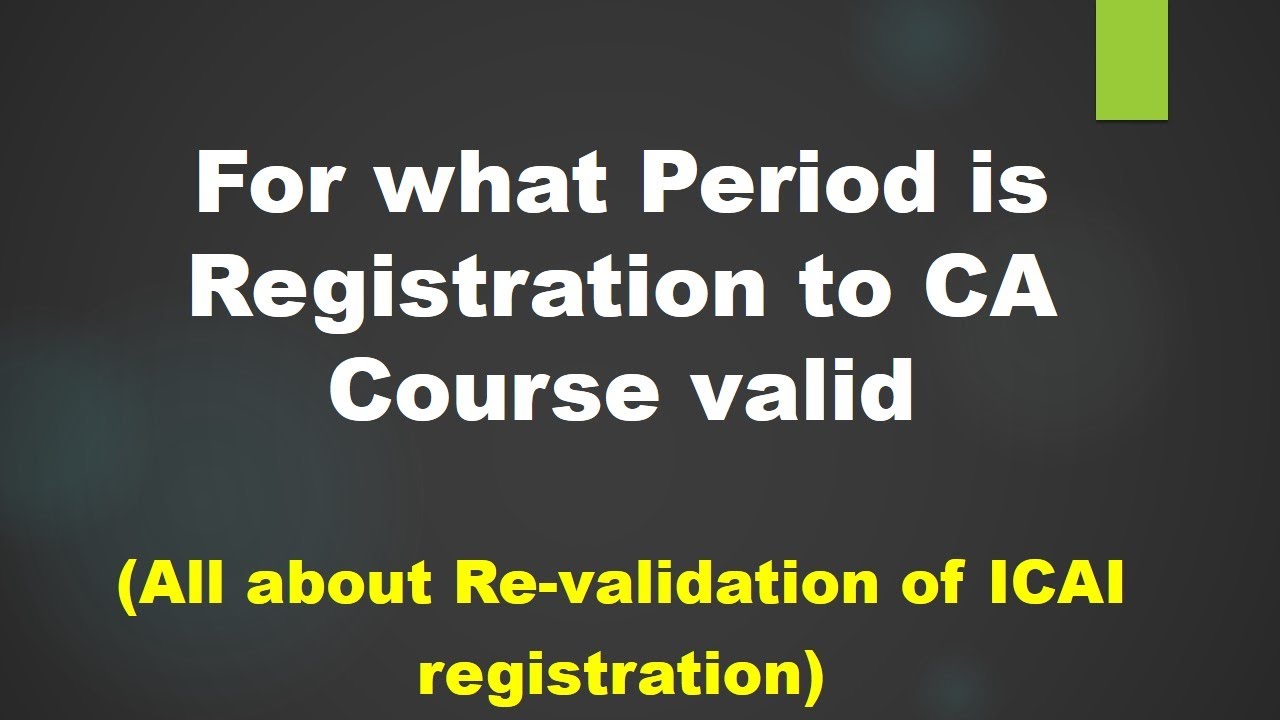 What Is Validity Period Of Registration With ICAI How To Re validate what-is-validity-period-of-registration-with-icai-how-to-re-validate