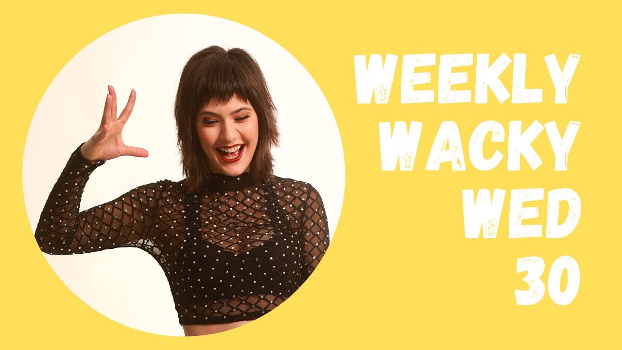 Weekly Wacky Wednesday 30 - YouTube