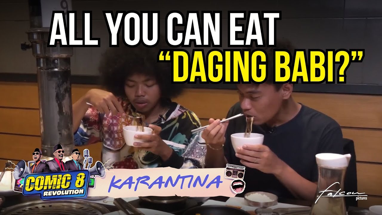 Day 35 | All You Can Eat Daging Babi? #Comic8Revolution - YouTube