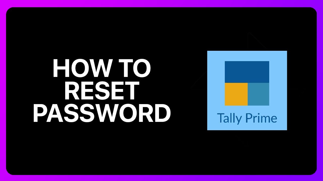 How To Reset Tally Prime Password Tutorial YouTube how-to-reset-tally-prime-password-tutorial-youtube