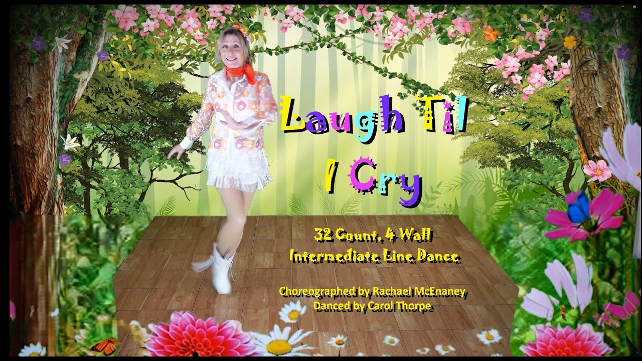 Laugh Til I Cry - Intermediate Line Dance - YouTube