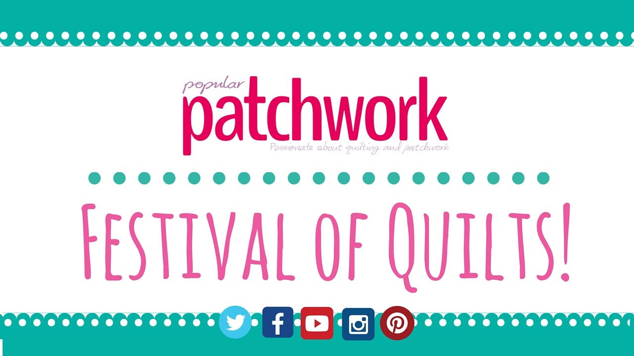 Popular Patchwork - Festival of Quilts 2015! - YouTube