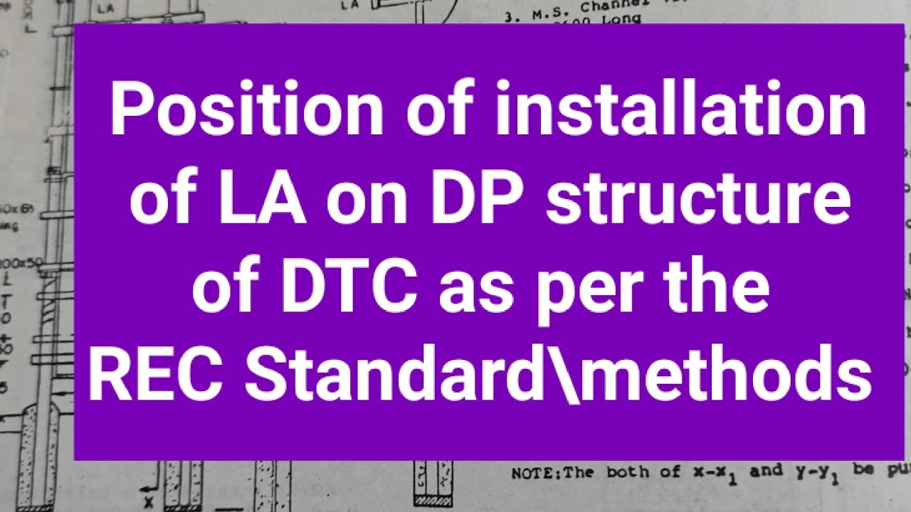 Position of installation of LA on DP structure of DTC as per REC ...