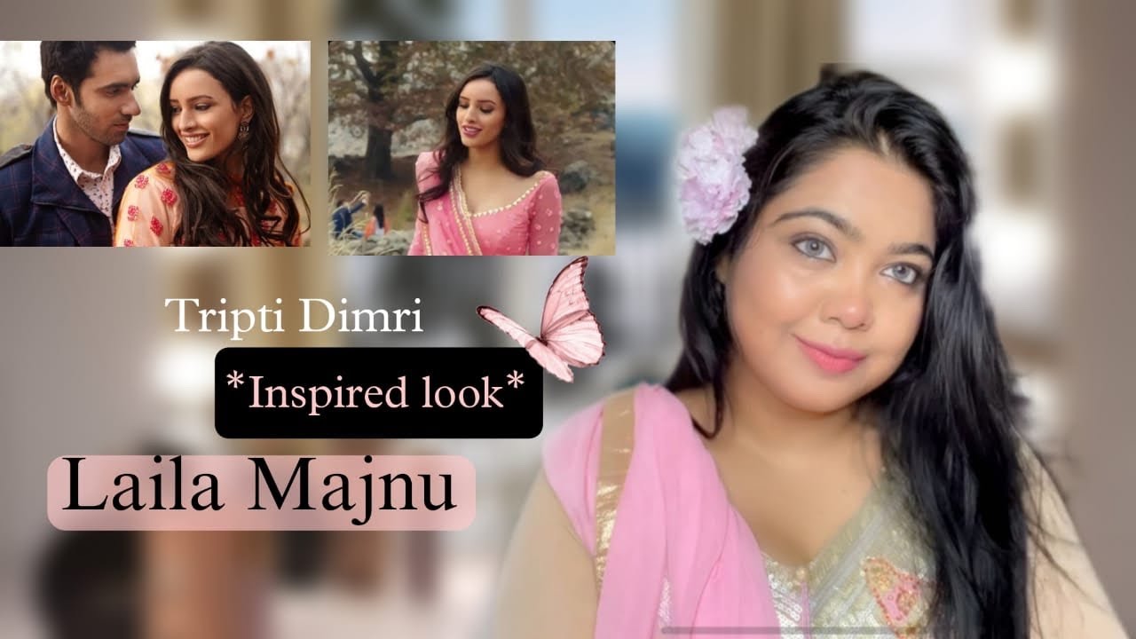 Inspired Laila Majnu *Tripti Dimri* Makeup Look 😍Nilofer Shaikh - YouTube