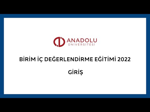BİRİM İÇ DEĞERLENDİRME EĞİTİMİ 2022 - GİRİŞ