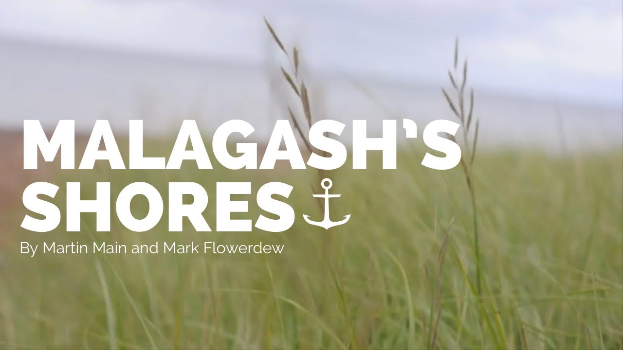 Malagash's Shores | By Martin Main and Mark Flowerdew - YouTube