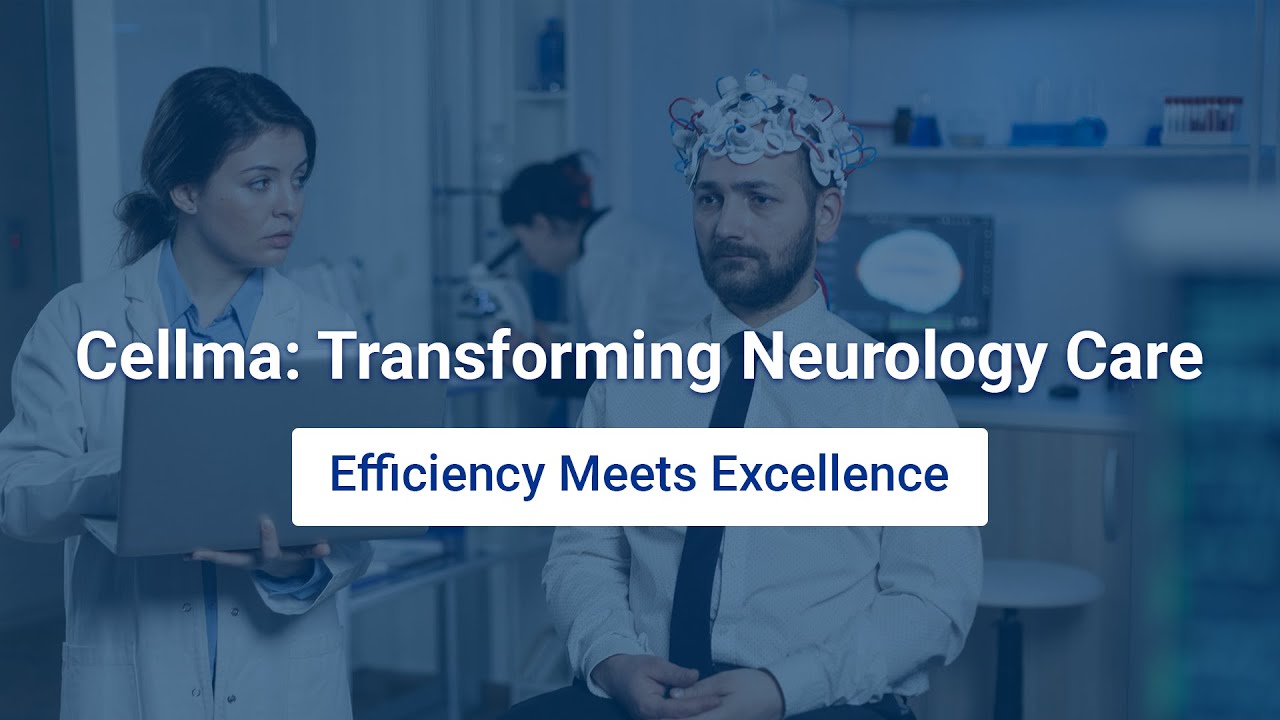 Cellma for Neurology: Simplifying Patient Management and Enhancing Care ...