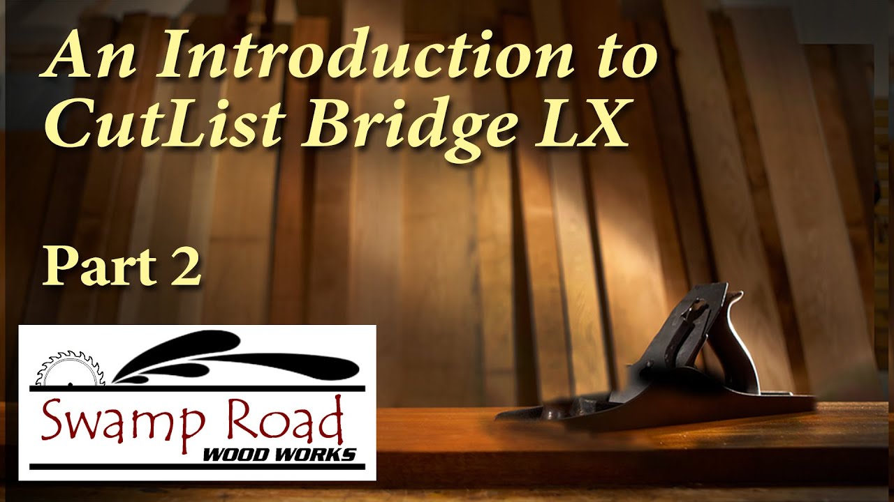 CutList Bridge LX 1 0 0 Introduction Part 2 - YouTube