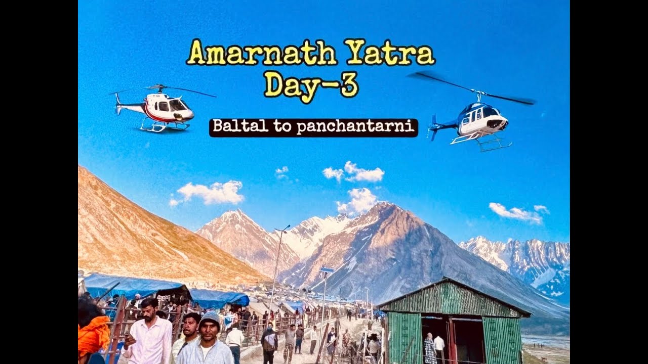 Amarnath Yatra helipad experience baltal to Panchtarni ⛺️ - YouTube