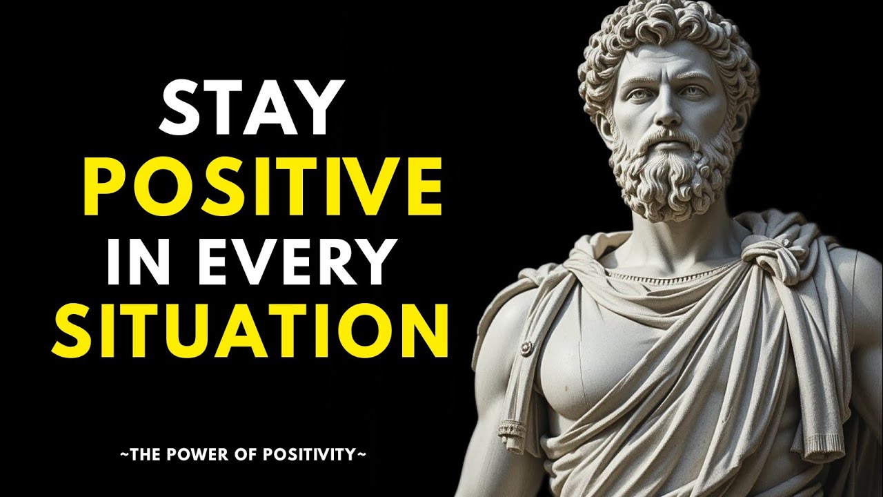 How To Stay Positive And Think Clearly In Every Situation Using Stoic ...