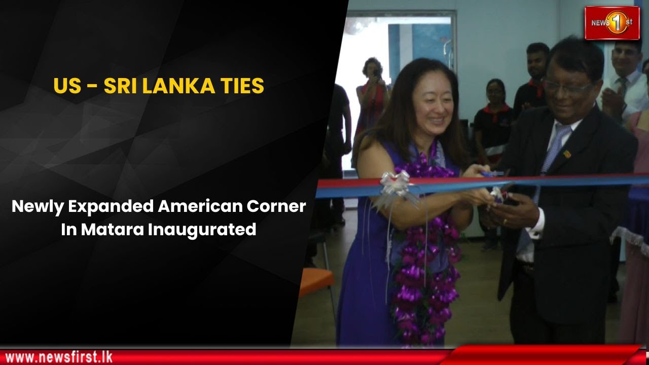 US - Sri Lanka Ties: Newly Expanded American Corner In Matara ...