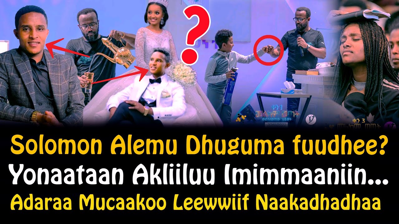 🔴Faar Solomon Alemu Dhuguma..?Yonaataan Akliiluu Imimmaaniin Adaraa ...