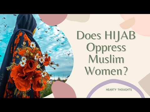 Does HIJAB Oppress Muslim? #Islam #Quran #Hijab #hearty_thoughts