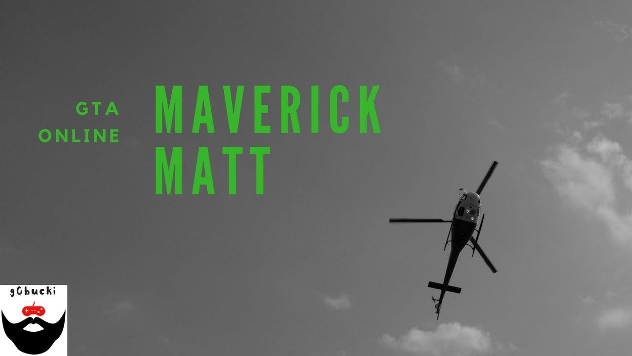 Maverick Matt - Grand Theft Auto 5 (W\ Matt and Stephen) - YouTube