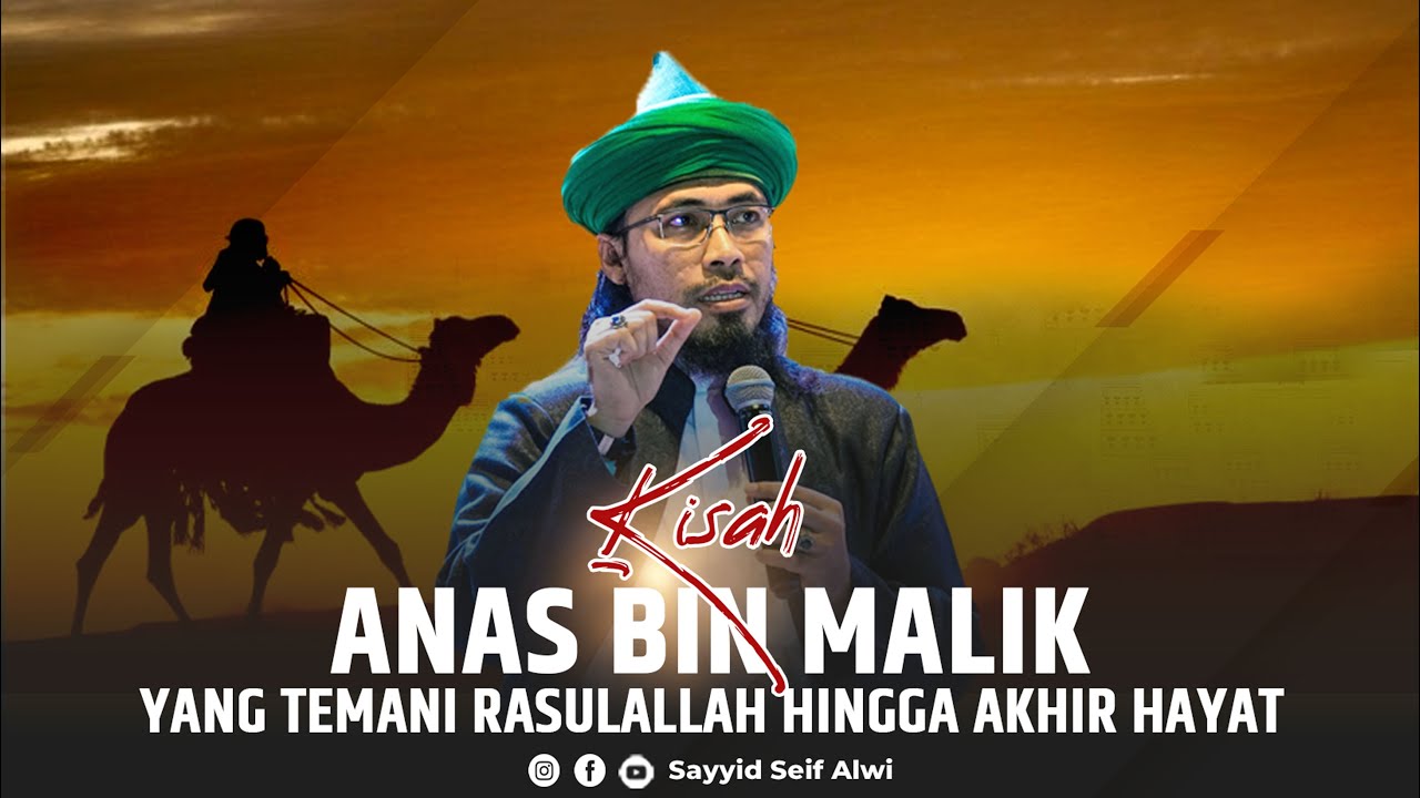 KISAH ANAS BIN MALIK, ANAK BERUNTUNG YANG TEMANI RASULALLAH HINGGA ...