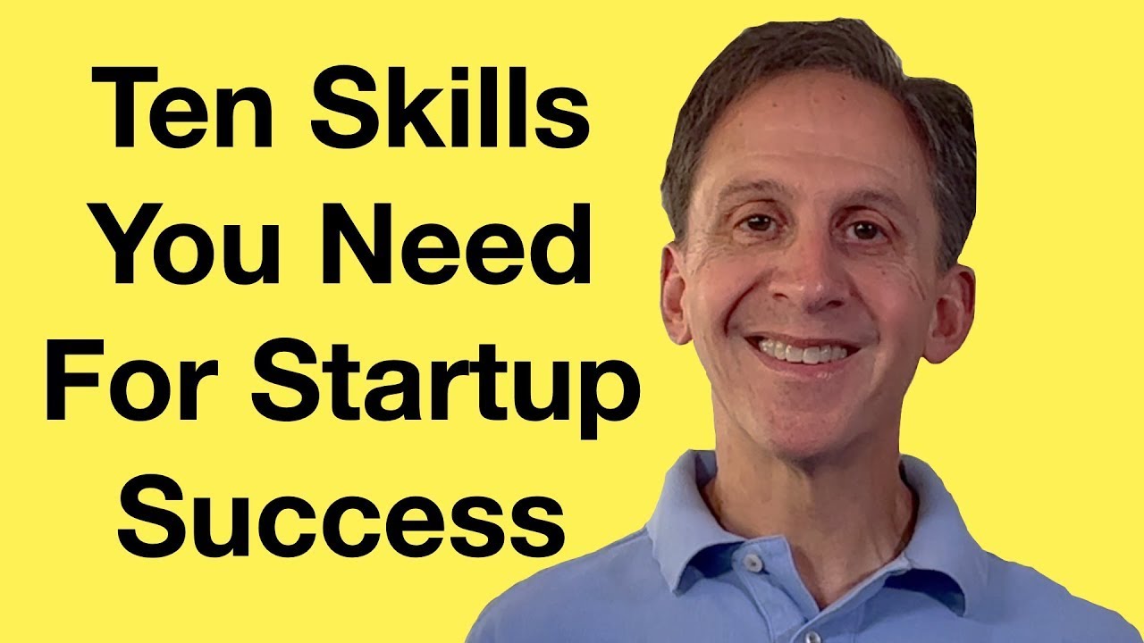 The Ten Things Startup CEOs Need For Startup Success - YouTube