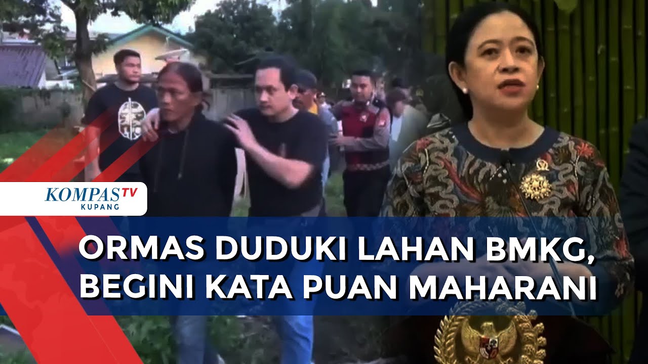 Puan Maharani Angkat Bicara Soal Ormas Duduki Lahan BMKG di Tangsel ...