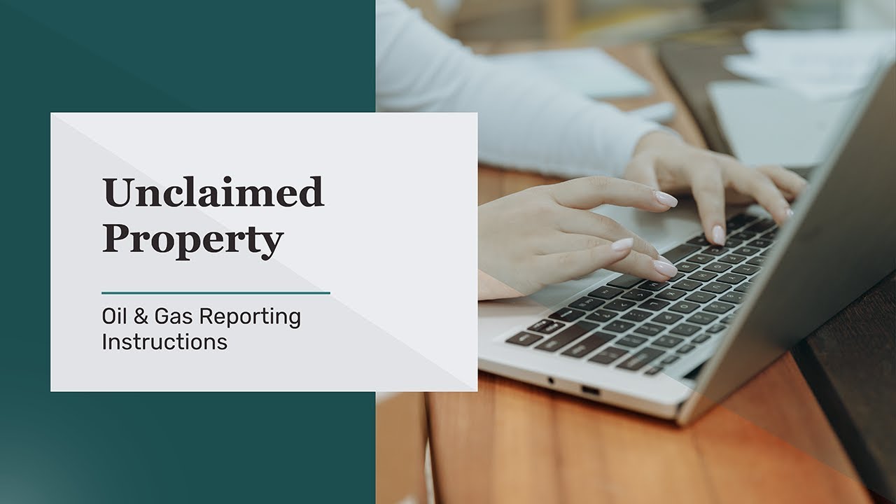 Unclaimed Property: Holder Reporting - Oil and Gas Companies - YouTube