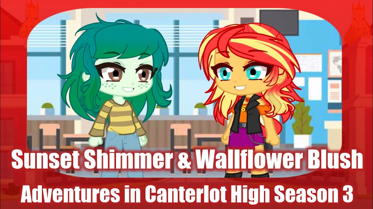 Adventures in Canterlot High (Season 3 Episode 9: Thomas, Sunset ...
