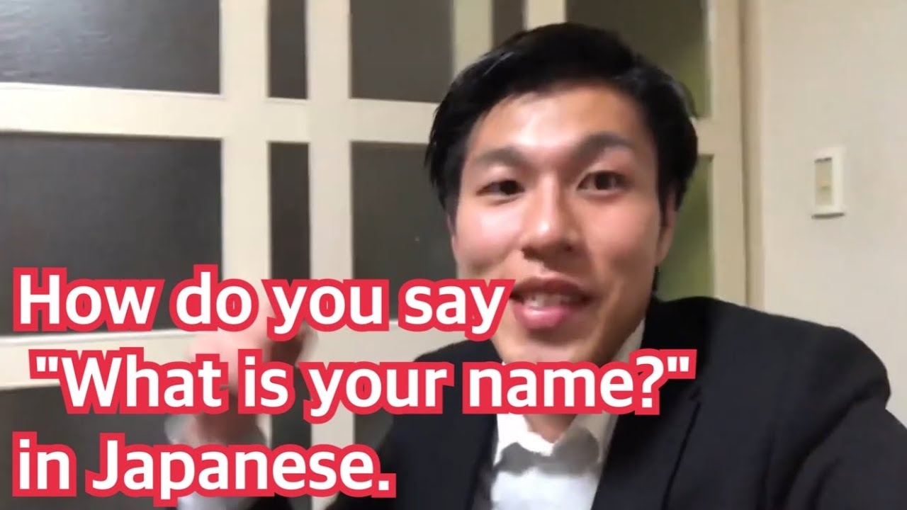 How Do You Say What Is Your Name In Japanese YouTube how-do-you-say-what-is-your-name-in-japanese-youtube