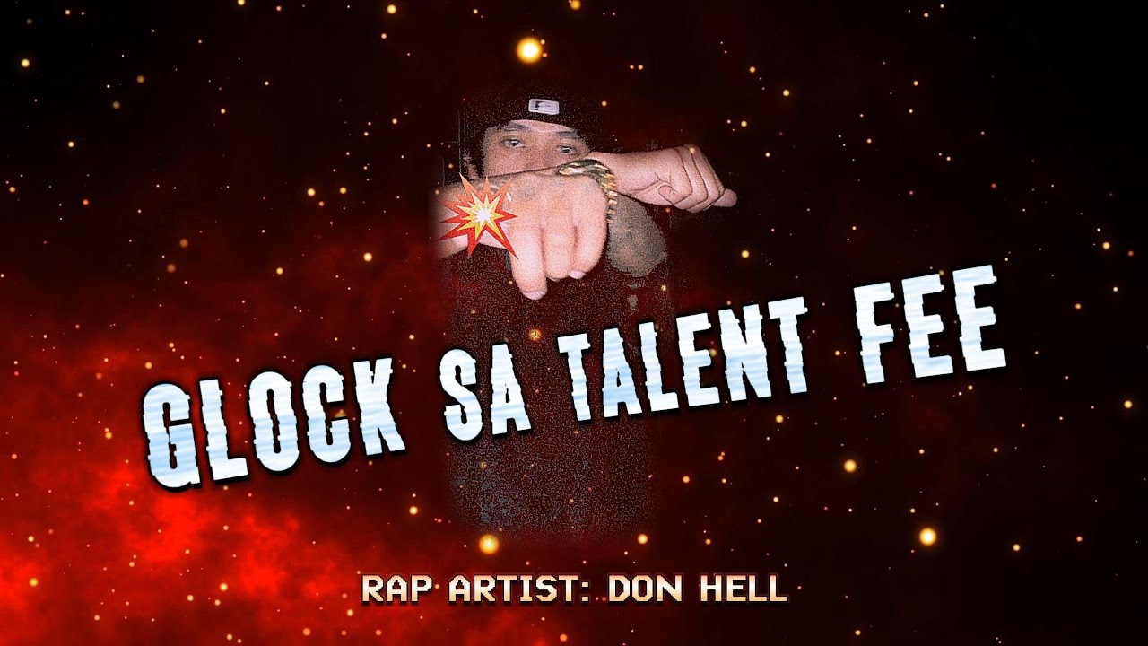 don heLL - Glock Sa Talent Fee (OLV) - YouTube