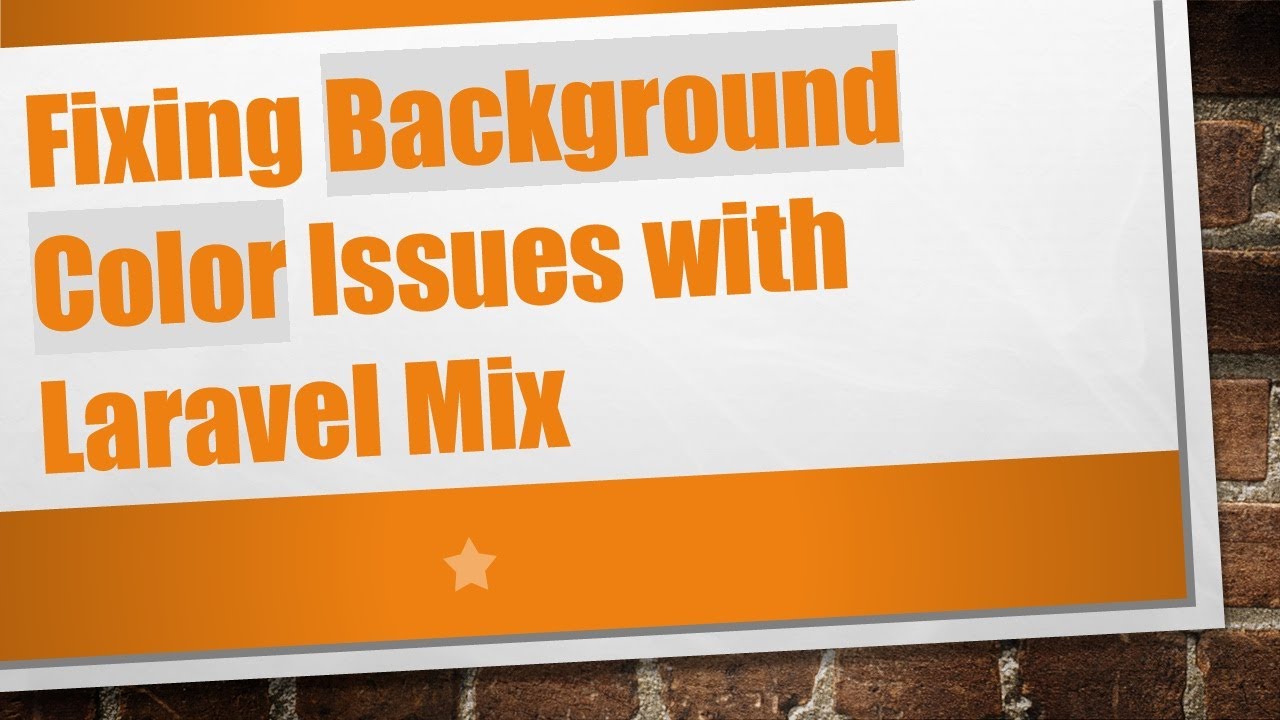 Fixing Background Color Issues With Laravel Mix Youtube