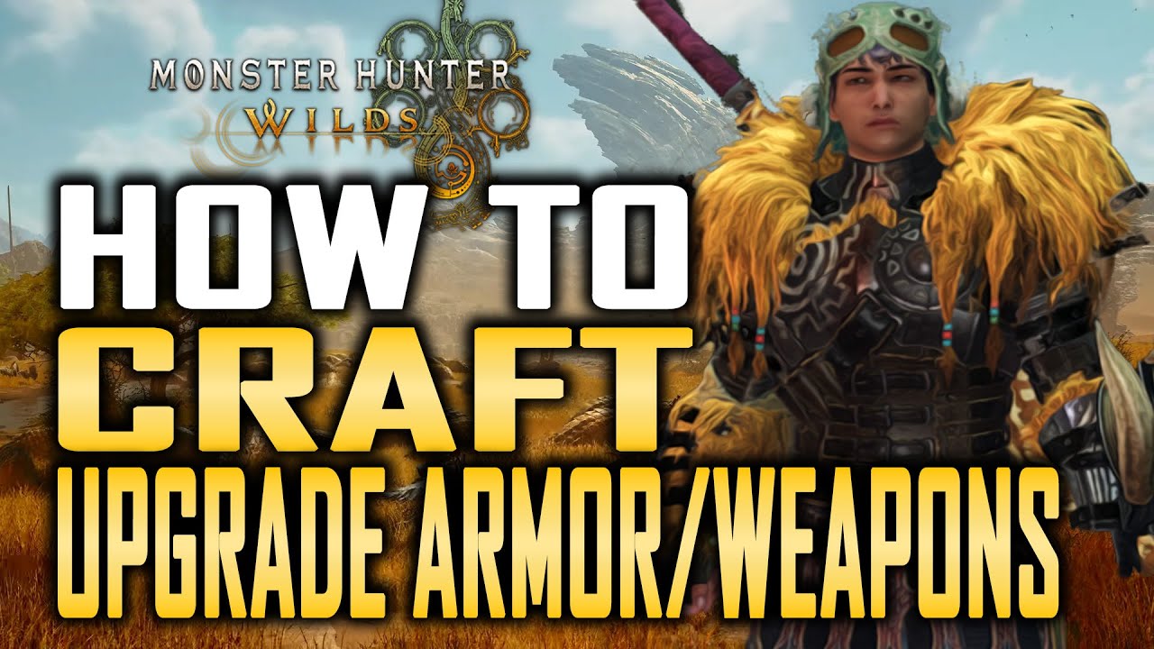 Monster Hunter Wilds How To Craft Best Armor and Upgrade Weapons Guide ...