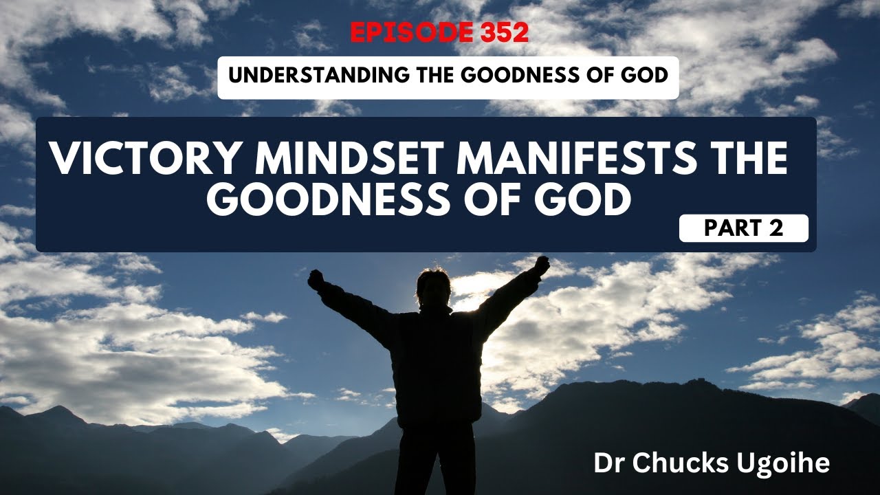 Victory Mindset Manifests The Goodness of God | Part 2 - YouTube