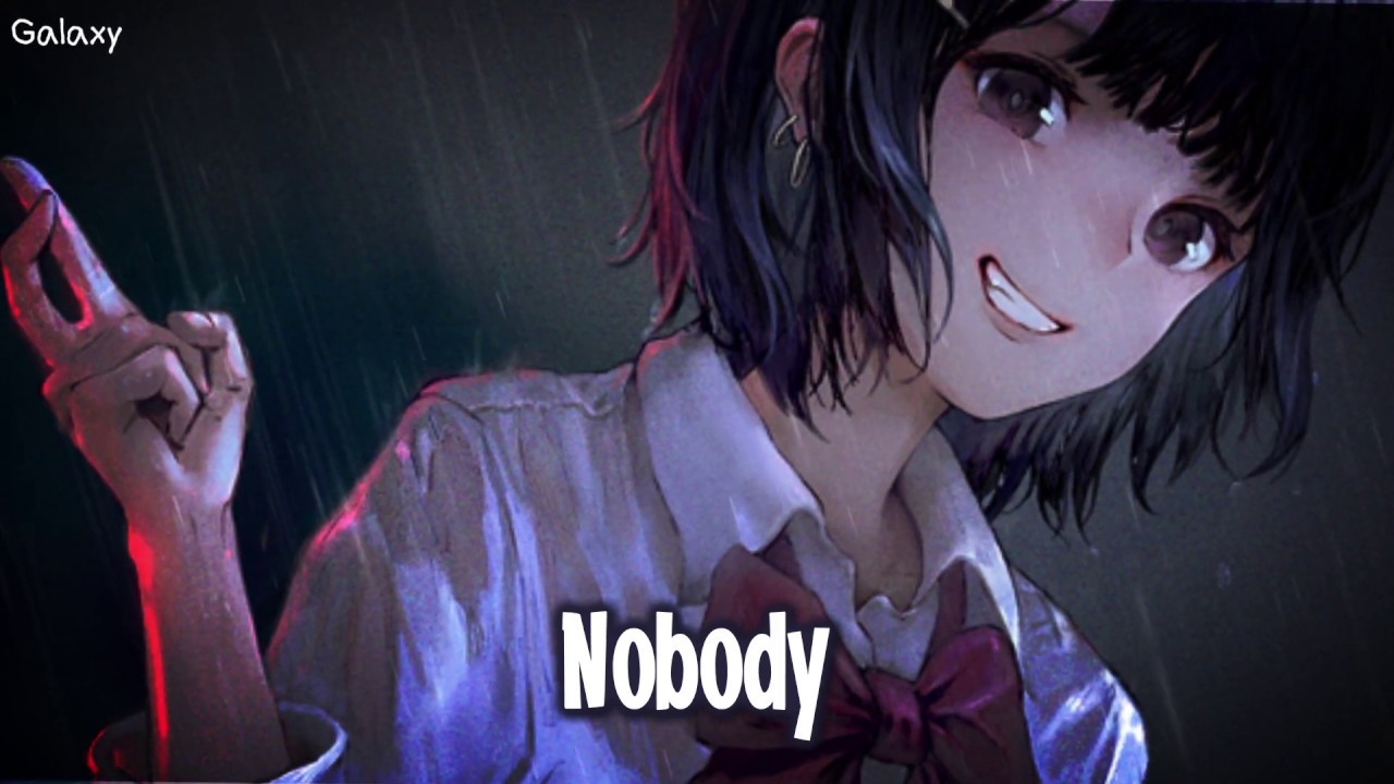 「Nightcore」→ Nobody - (Lyrics) - YouTube
