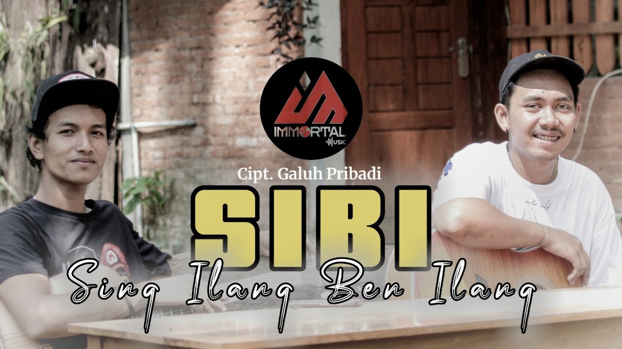 JEFFRY & ARDIAN ∣ SIBI (Seng Ilang Ben Ilang) | OFFICIAL MUSIC VIDEO IMMORTAL - YouTube Music