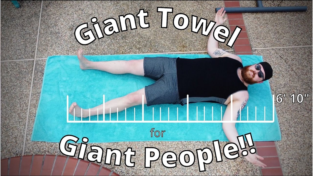 Giant Towel For Giant People Freaky Tall Reviews YouTube giant-towel-for-giant-people-freaky-tall-reviews-youtube