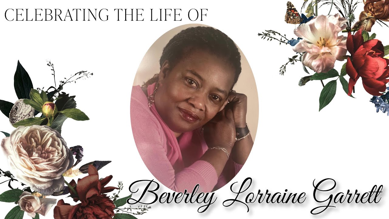 Celebrating the Life of Beverley Lorraine Garrett - 25th April 2024 ...