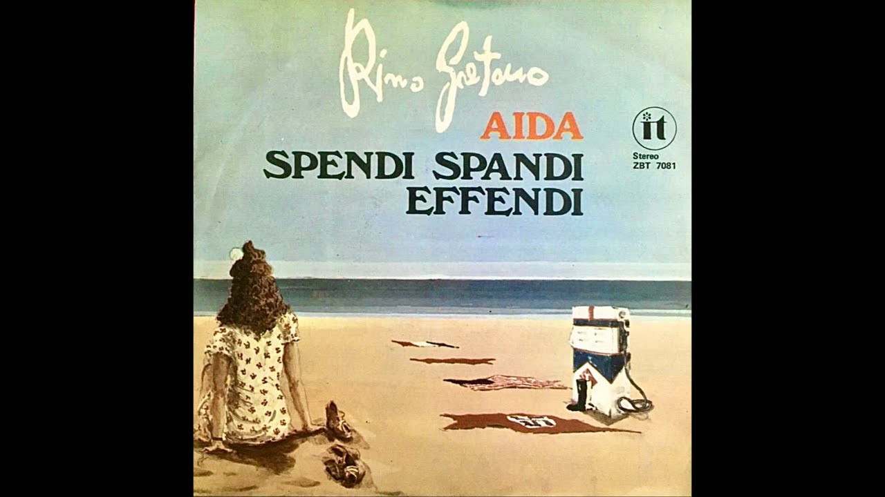 Rino Gaetano - 'Aida/Spendi spandi effendi' - (45 giri - ZBT 7081 It ...