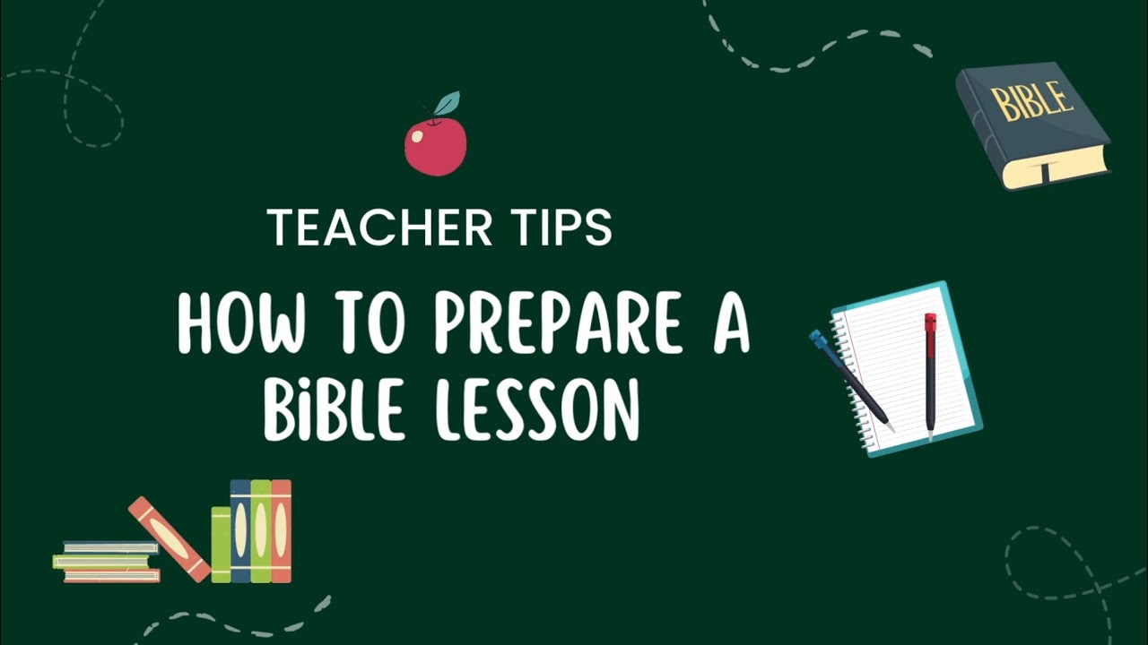 Teacher Tips- How to Prepare a Bible Lesson - YouTube