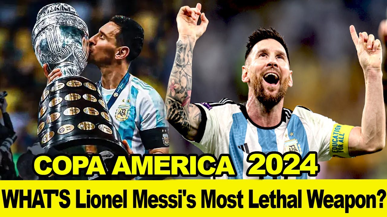 Lionel Messi's Most Lethal Weapon to Conquer 2024 Copa America Unveiled ...
