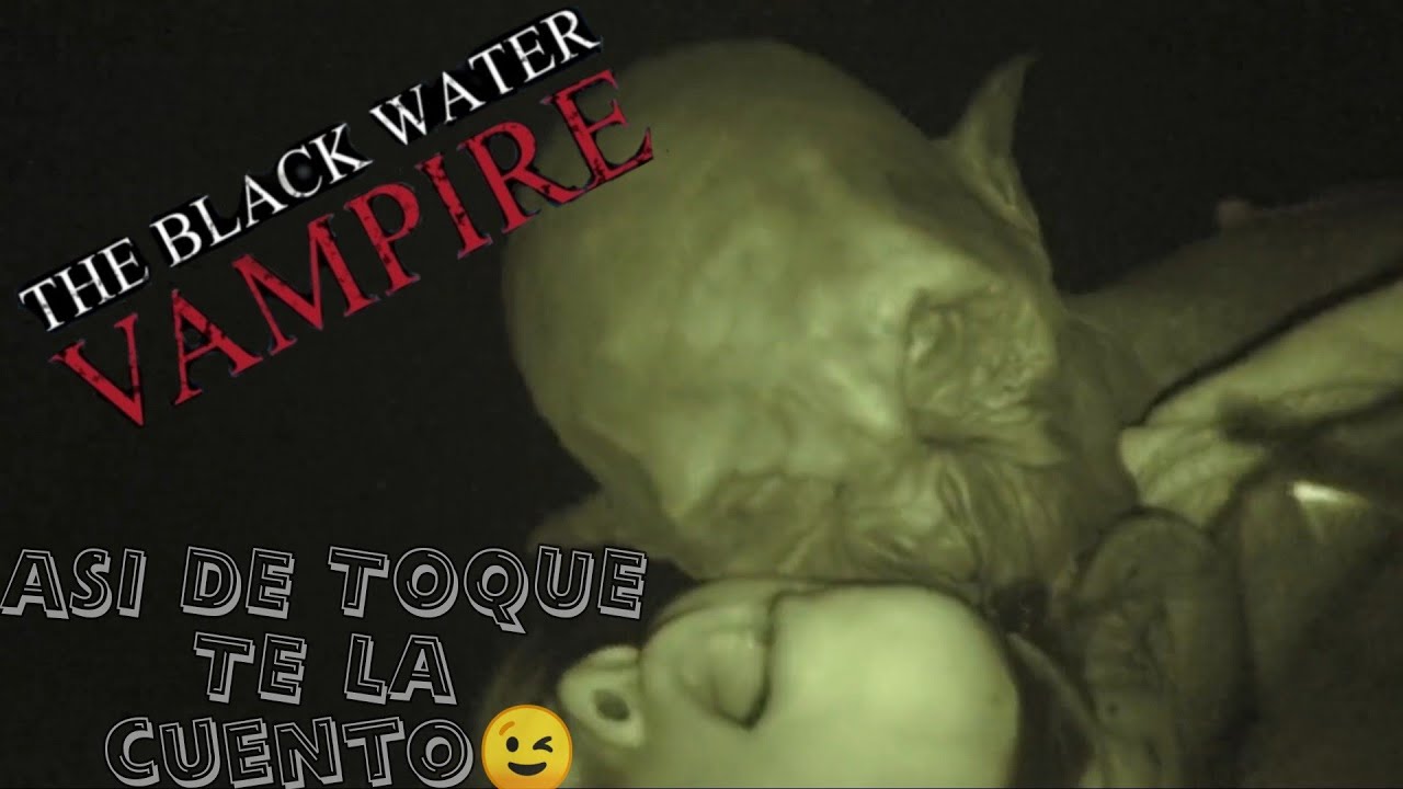 El Vampiro de Black Water( Black Water Vampire )Curiosidades y ...