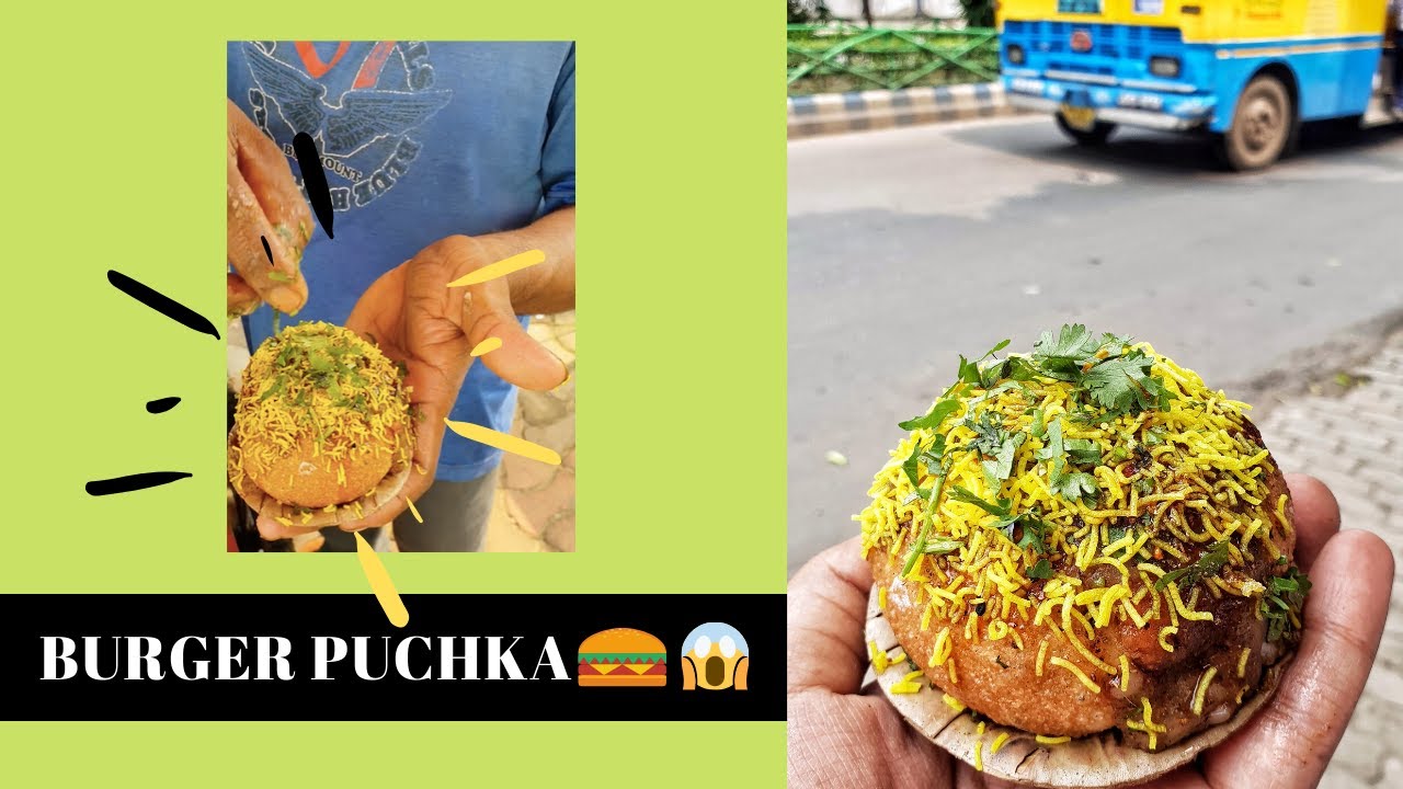 BURGER PUCHKA IN KOLKATA | FIRST TIME IN INDIA | KOLKATA'S UNIQUE ...