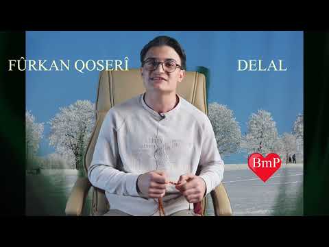 DELAL,ji devê şagirtekî Mahmûdê Hessê,Furkan Qoserî...