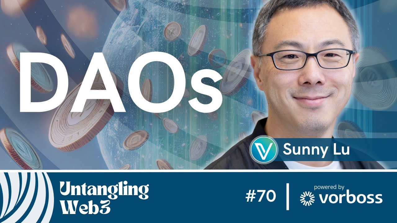 UW3 #70 - Untangling: DAOs with Sunny Lu | @vechainofficial - YouTube