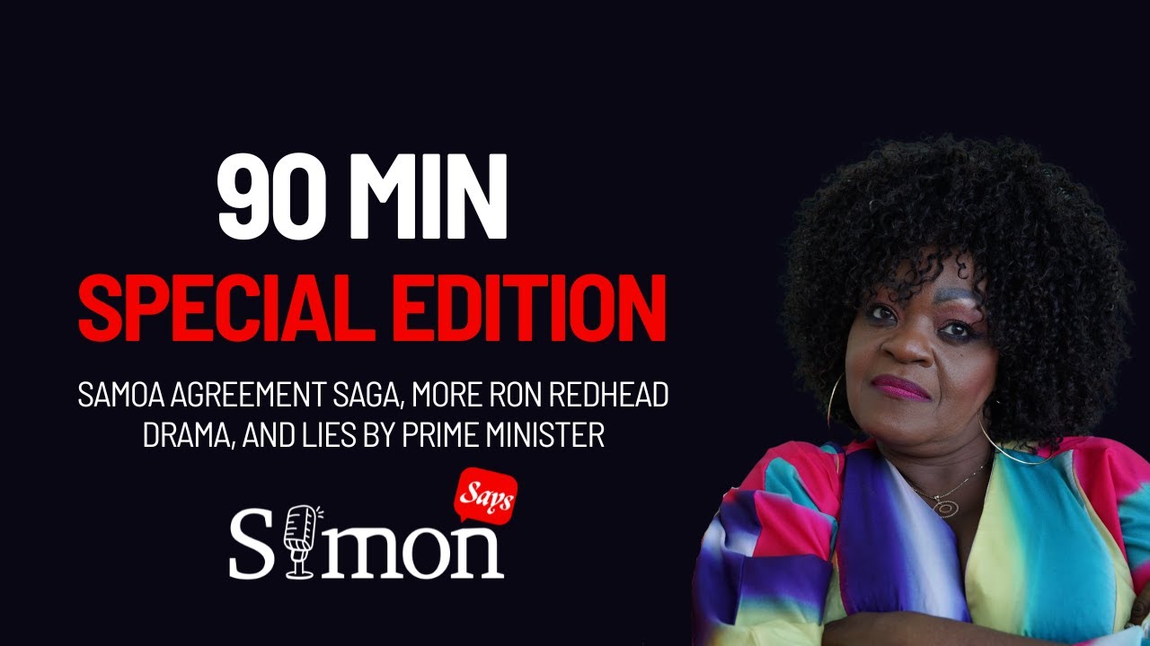 Simon Says: Samoa Agreement Saga, More Ron Redhead Drama, and Lies by ...