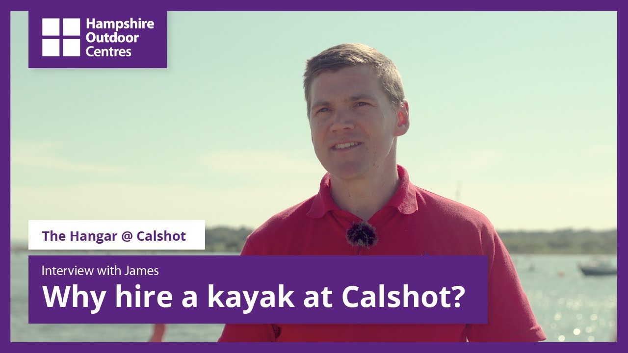 Why hire a kayak at Calshot? | The Hangar at Calshot | Outdoor Centres ...