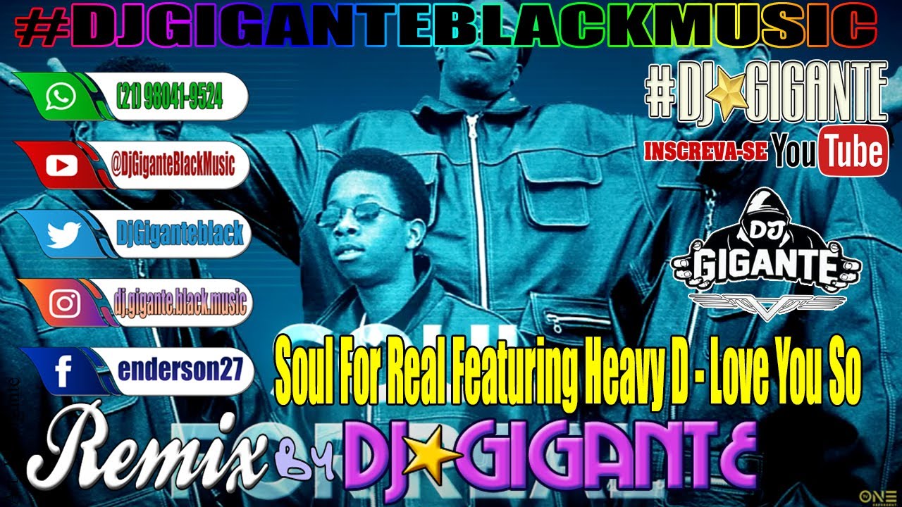 Soul For Real Featuring Heavy D - Love You So ♫ Remix Versão By Charme ...