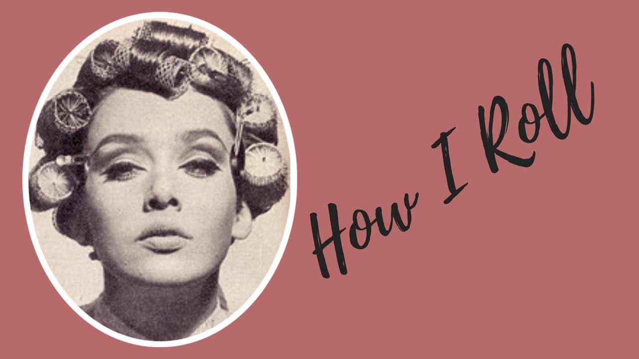 'How I Roll'~ A Requested Guide for Using Rollers In Vintage ...