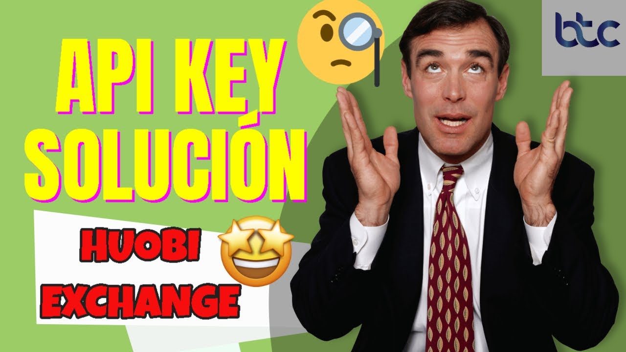 API KEY del Intercambio Huobi expirada [SOLUCIÓN] - YouTube