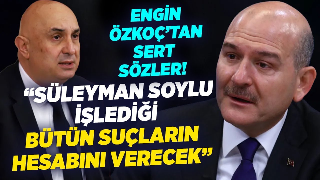 Engin Özkoç: "Süleyman Soylu Kendi İstikbali İçin Herkesi Satabilecek ...