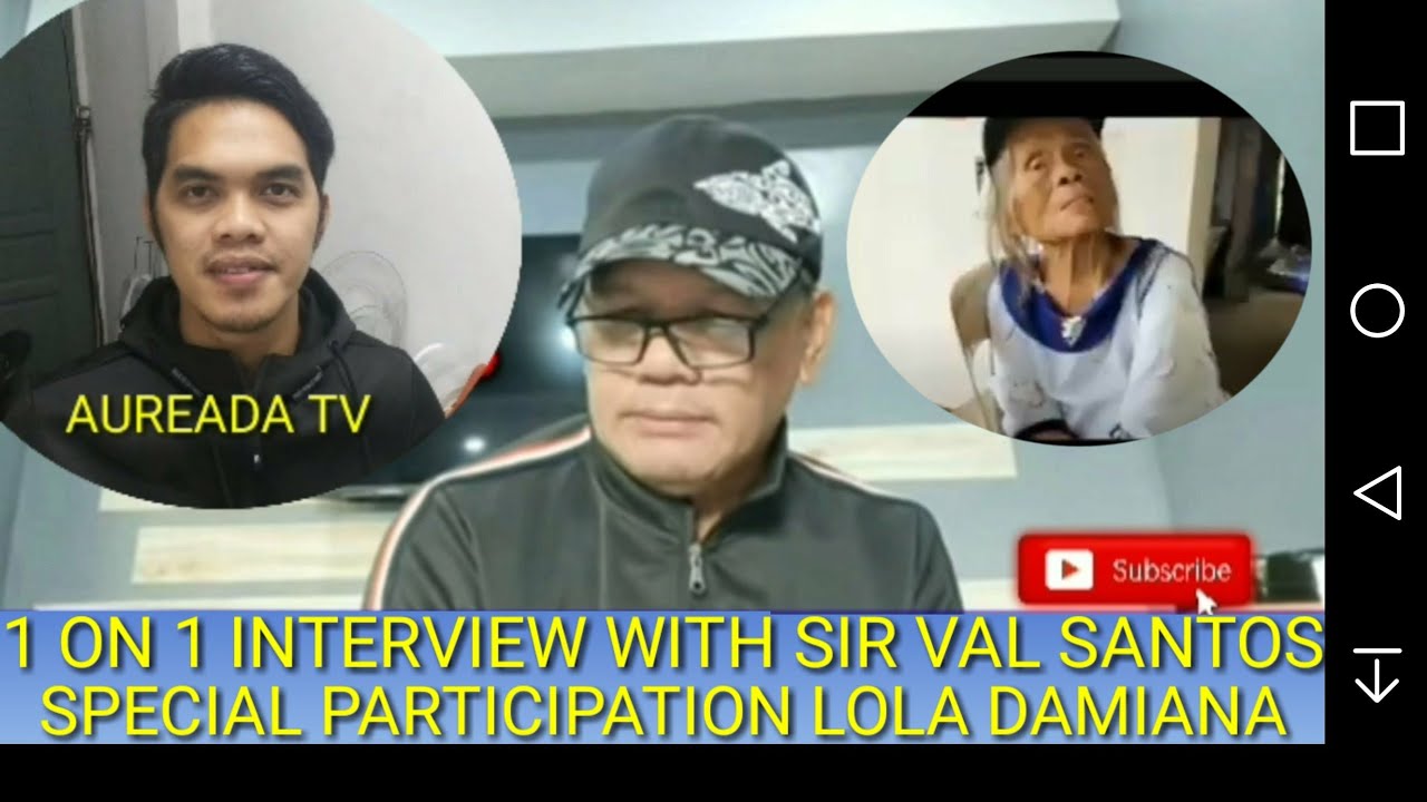 1 ON 1 INTERVIEW WITH SIR VAL SANTOS SPECIAL PARTICIPATION LOLA DAMIANA ...