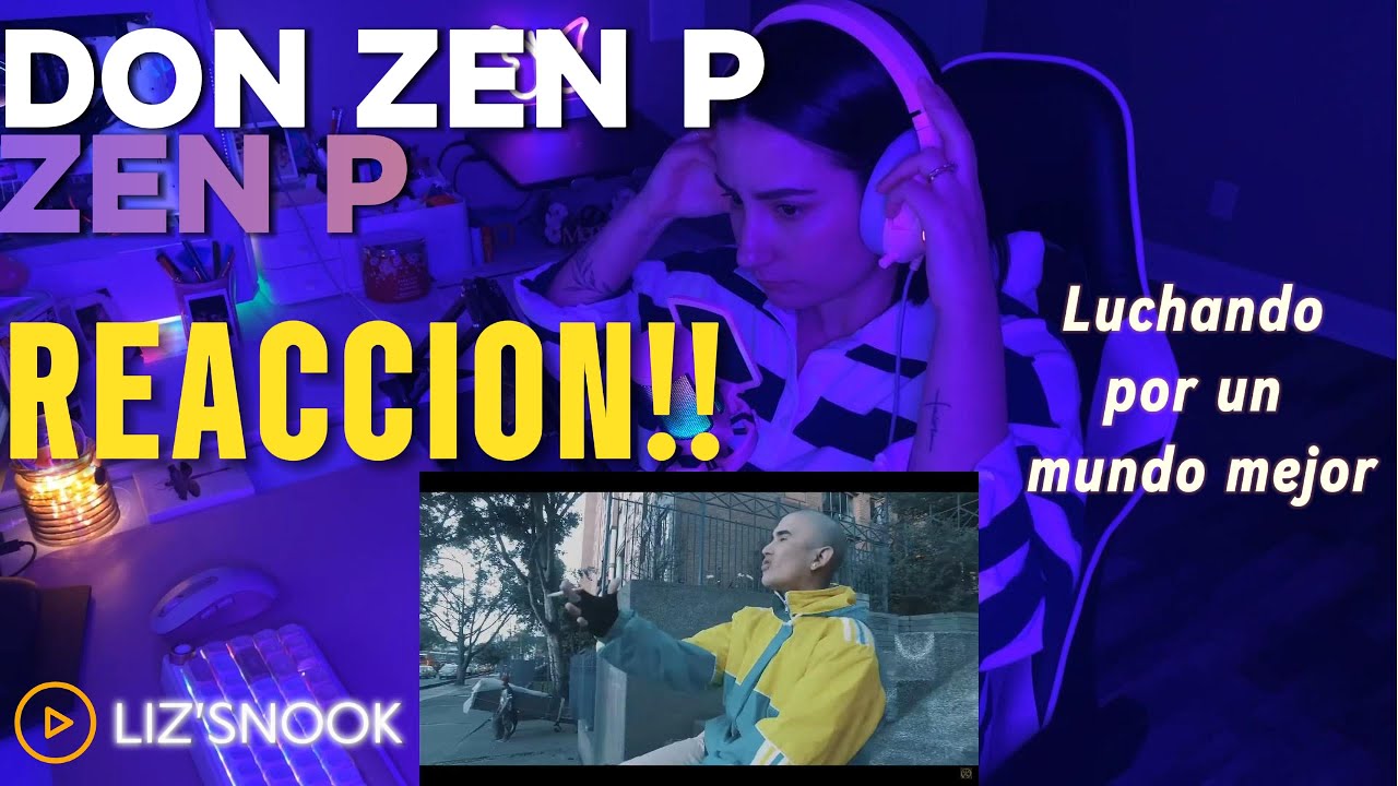 DON ZEN P - ZEN P. REACCION!! - YouTube